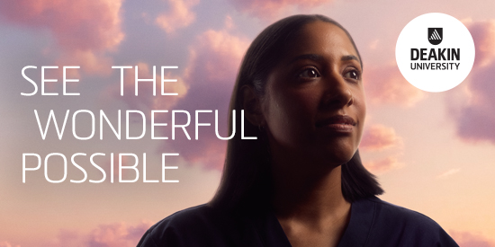 Can you see it? Deakin’s new campaign reveals the extraordinary in the ...